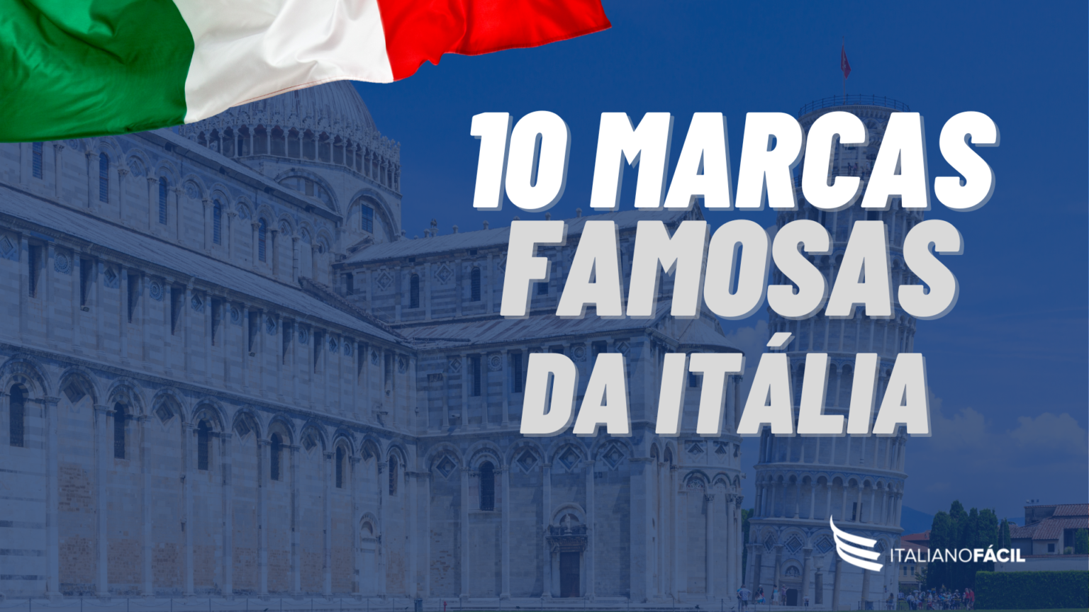 10 marcas famosas da Itália - Italiano Fácil