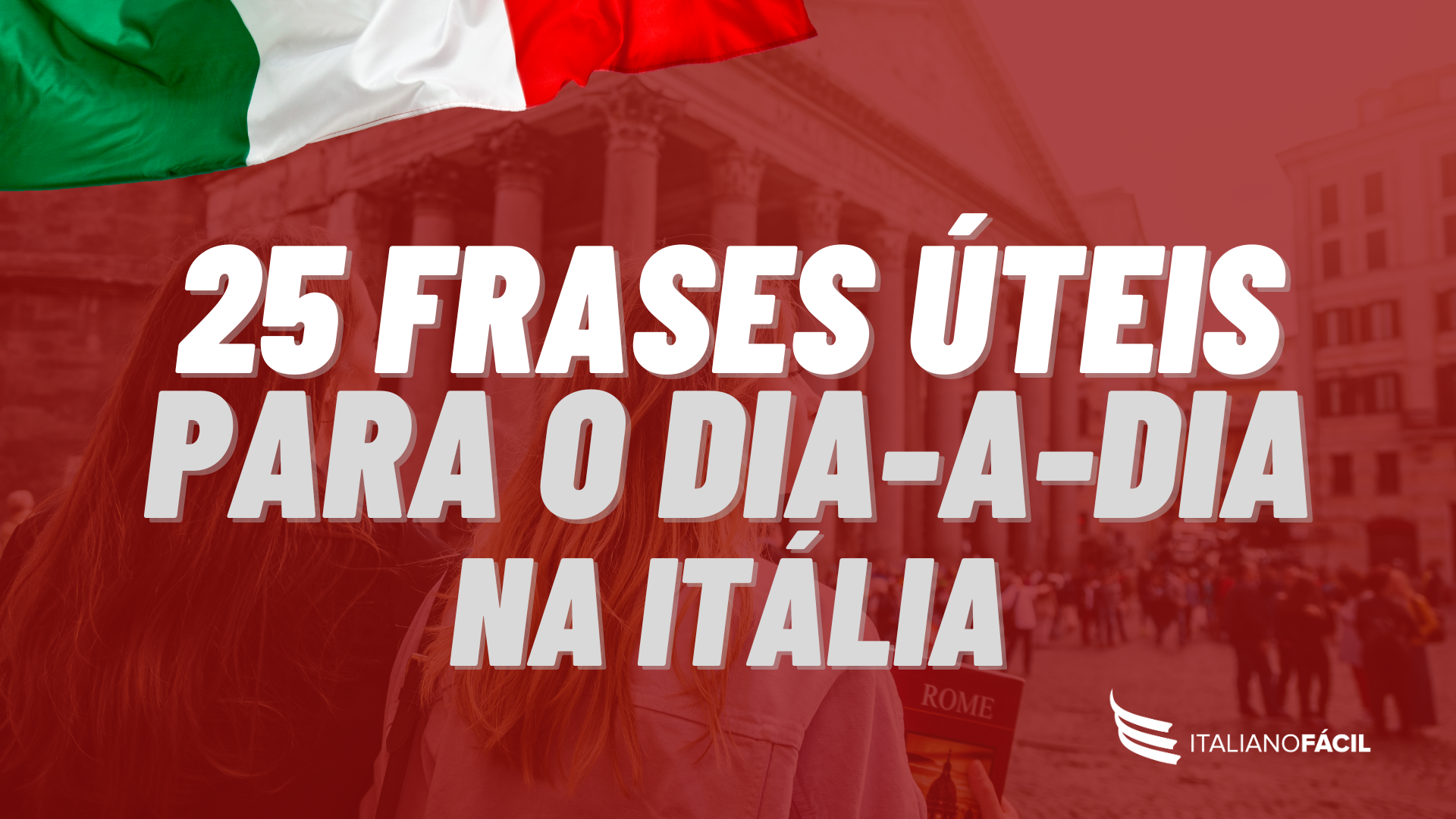 Dominando o Básico: 25 Frases Úteis em Italiano para Iniciantes