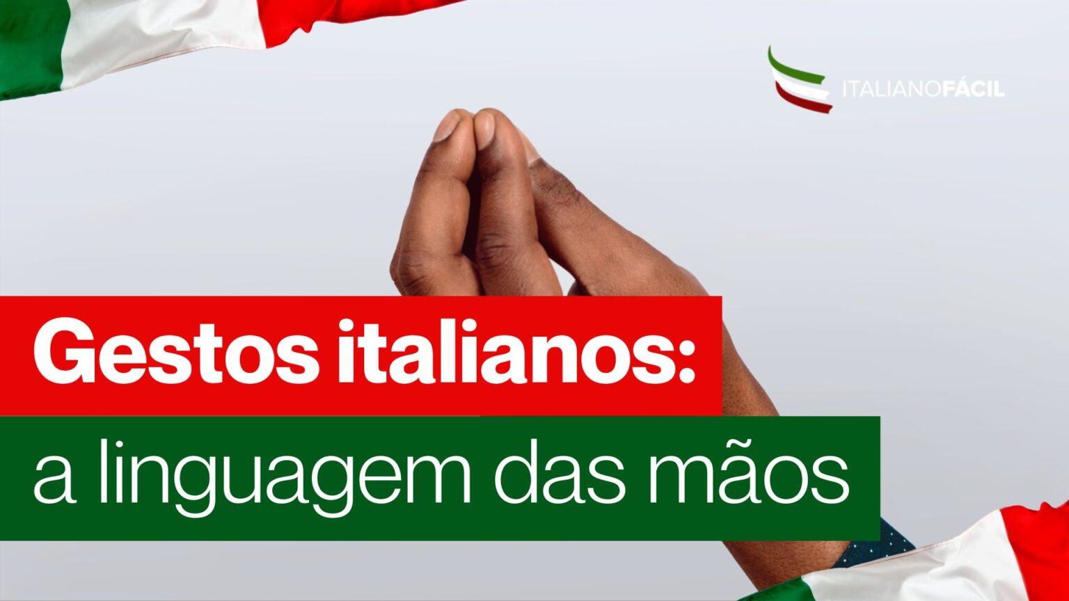 Gestos italianos: a linguagem das mãos